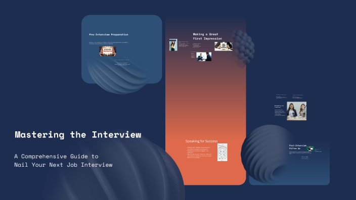 Mastering Your Interview by Logan Geiger on Prezi