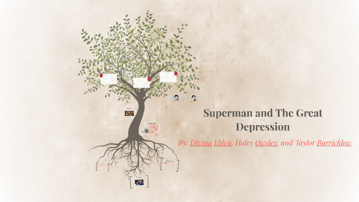 Superman and The Great Depression by Divina Eblen on Prezi
