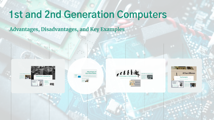 1st and 2nd Generation Computers by Menula de pinto on Prezi