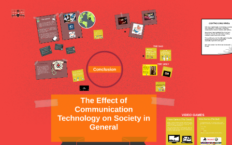 The Effect Of Communication Technology On Society In General by Joe ...