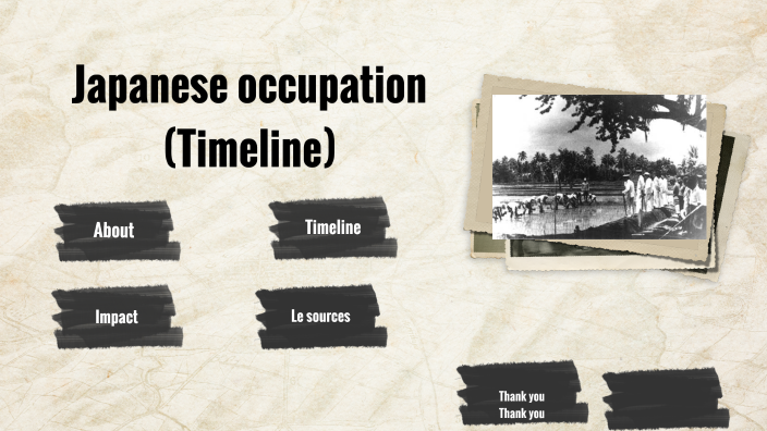 Japanese occupation timeline by aython defan on Prezi