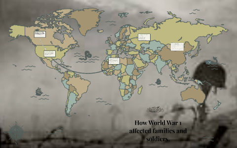 How World War 1 affected families and soldiers. by Darren Romero on Prezi