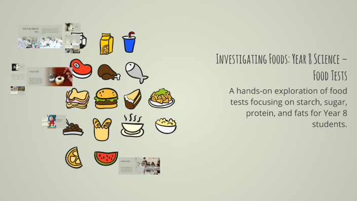 Investigating Foods: Year 8 Science – Food Tests by Joseph Osama on Prezi