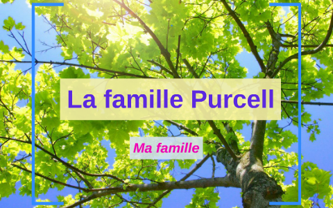 La famille Purcell by Jacob Purcell on Prezi