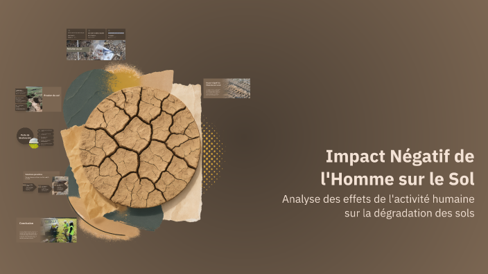 Impact Négatif de l'Homme sur le Sol by Aya aboucif on Prezi