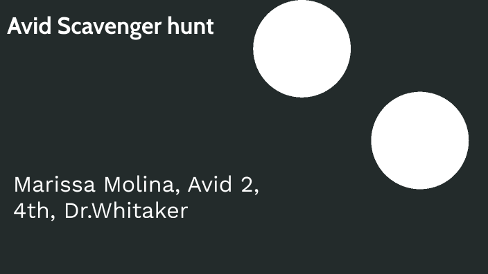 Avid Scavenger Hunt by Marissa Molina on Prezi