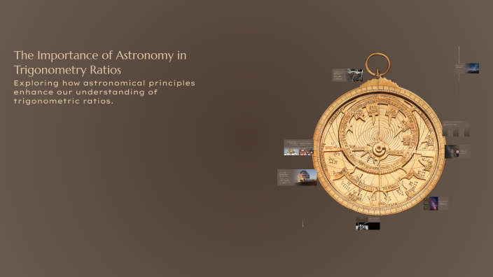 The Importance of Astronomy in Trigonometry Ratios by Ecrin GÜLER on Prezi