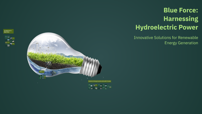 Blue Force: Harnessing Hydroelectric Power by Salma Darwish on Prezi