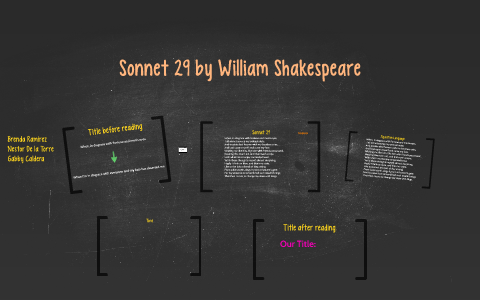 Sonnet 29 by William Shakespeare by Brenda Ramirez on Prezi