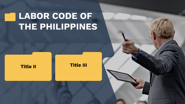 Labor Code of the Philippines by notyour kyle on Prezi