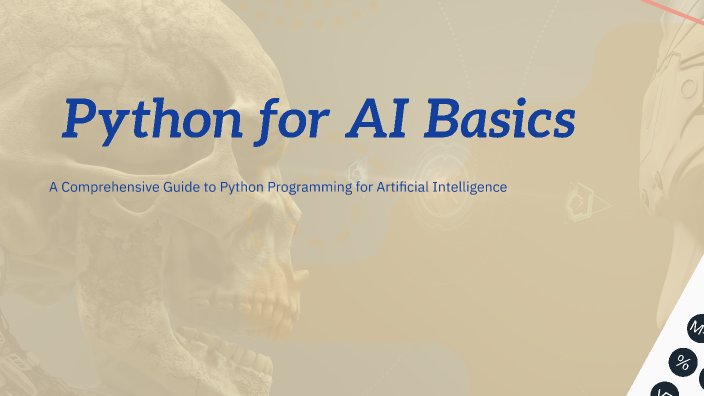 Introduction to Python for AI by Ajitha Achuthan on Prezi