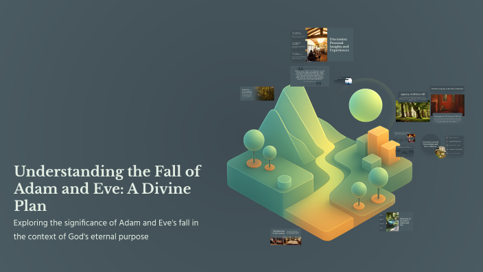 Understanding the Fall of Adam and Eve: A Divine Plan by R T on Prezi