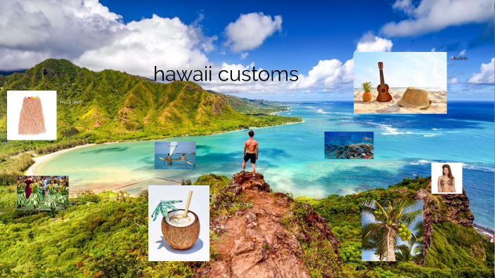 Hawaii customs by Sebastian Biehl Jakobsen on Prezi