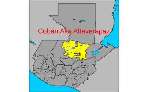 Cobán Alta Verapaz by luis Gutiérrez on Prezi