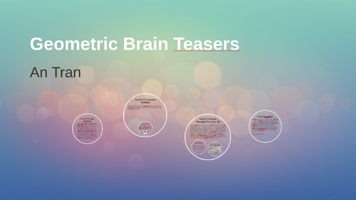 Geometric Brain Teasers by An Tran on Prezi