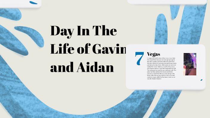 Day In The Life of Gavin and Aidan by Aidan Manfre on Prezi