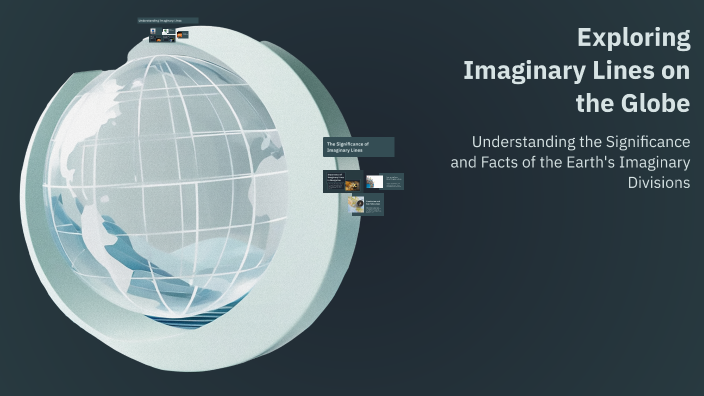 Exploring Imaginary Lines on the Globe by Gladys Largo on Prezi