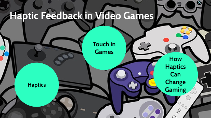 Haptics in Video Games by De Asiah Williams on Prezi