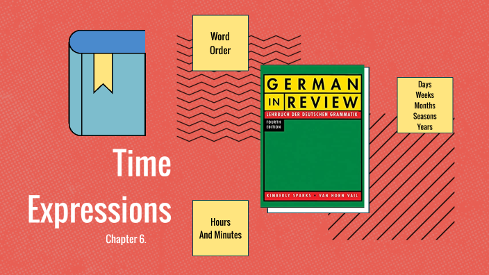 German Time Expressions by Benjamin Stewart on Prezi