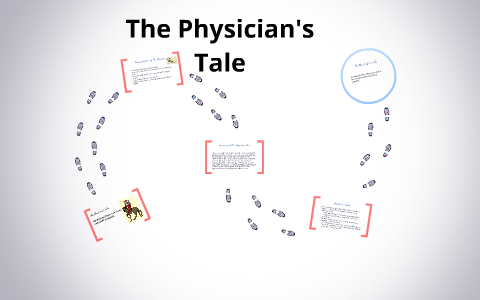 The Physician's Tale by Wesley Shupe on Prezi