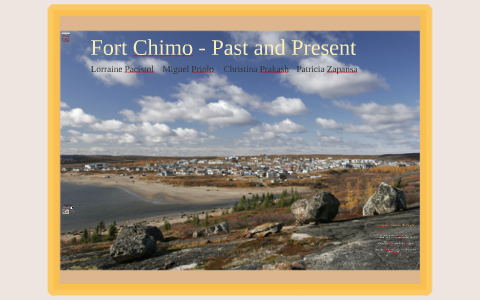 Fort Chimo - Past and Present by Christina Prakash on Prezi