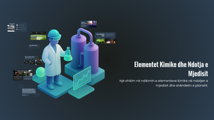 Elementet Kimike dhe Ndotja e Mjedisit by NEDI FERUKU on Prezi