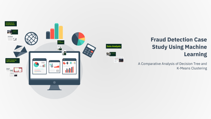 Fraud Detection Case Study Using Machine Learning by patel pd on Prezi