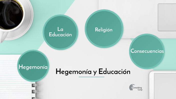 Hegemonia y educación by santiago luna on Prezi