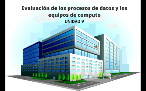 Evaluación del proceso de datos y el equipo de computo Auditoría ...