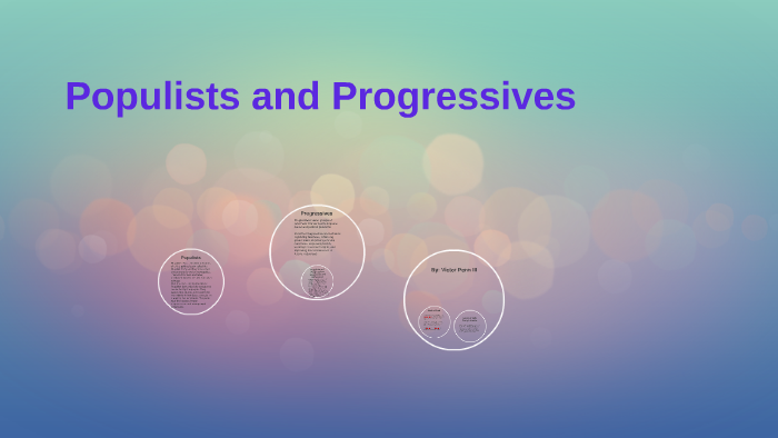 Populists and Progressives by biggie penn
