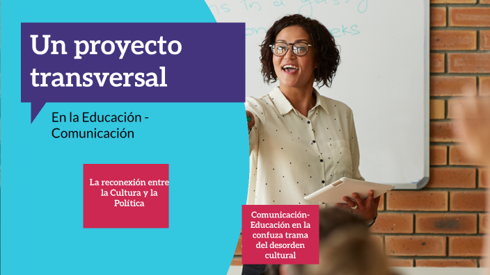 Para Un Proyecto Transversal De Comunicación Educación By Mélody Cabrera