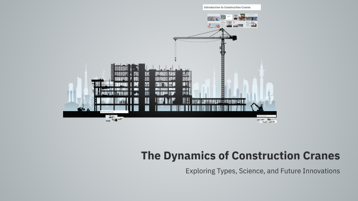 The Dynamics of Construction Cranes by Jouri Ali on Prezi