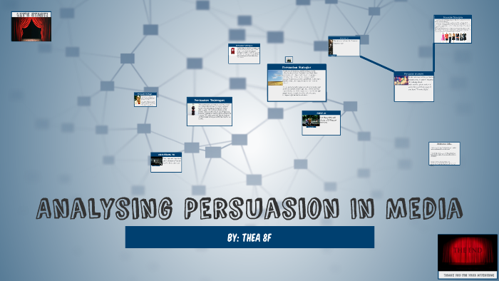 Analysing Persuasion In Media by Thea Nguyen on Prezi