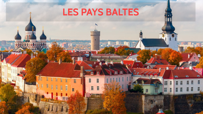 Les pays baltes by Louis Roger on Prezi