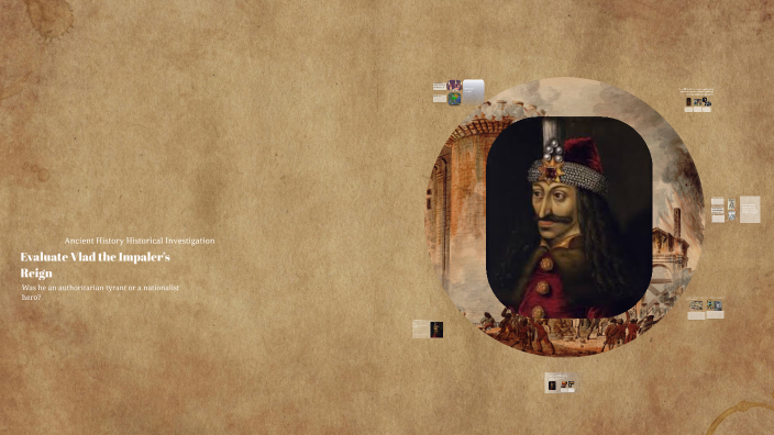 Evaluate Vlad the Impaler’s Reign by Caterina McPherson on Prezi