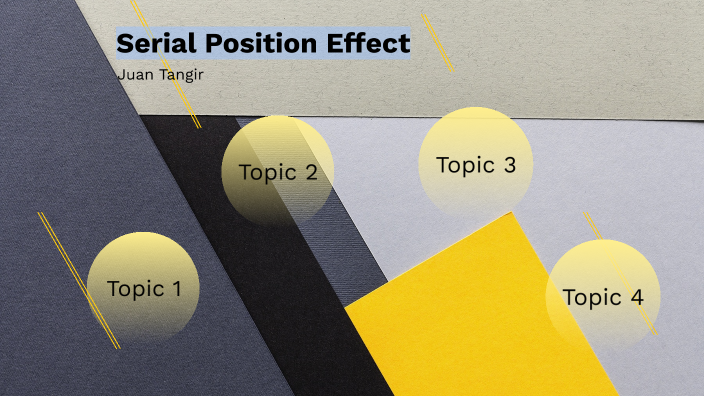 SERIAL POSITION EFFECT by Juan Tangir on Prezi