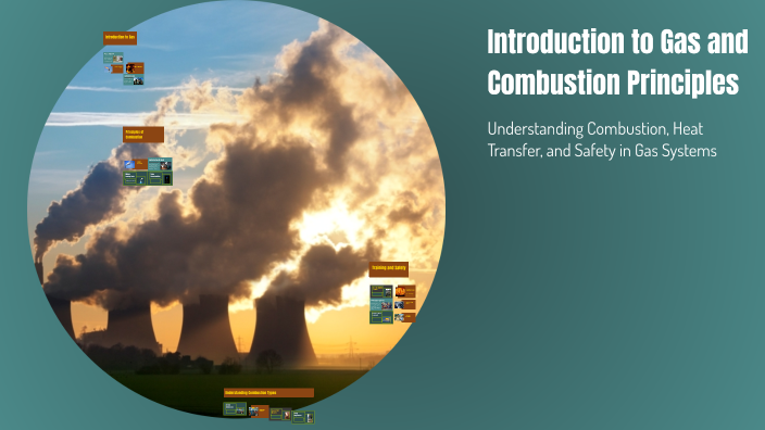 Introduction to Gas and Combustion Principles by Taka Rey on Prezi