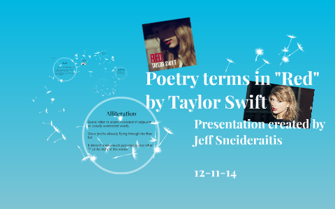 Poetry terms in "Red" by Taylor Swift by Jeff Sneideraitis on Prezi