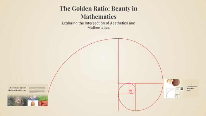 The Golden Ratio: Beauty in Mathematics by Raghav Raj on Prezi