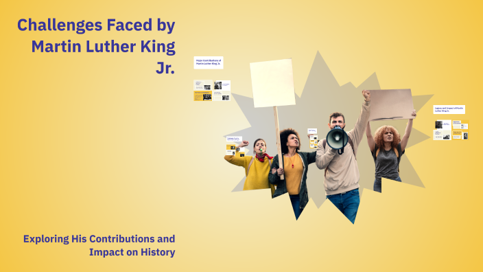 Challenges Faced by Martin Luther King Jr. by Rania Wali on Prezi