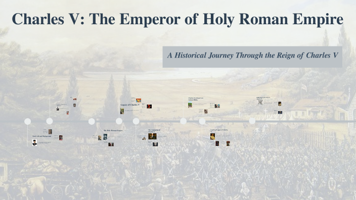 Charles V: The Emperor of Holy Roman Empire by Rocco Schaffer on Prezi