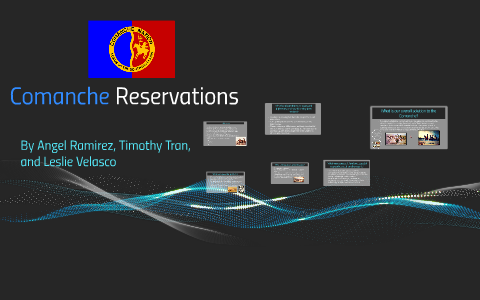 Comanche Reservations by Timothy tran on Prezi