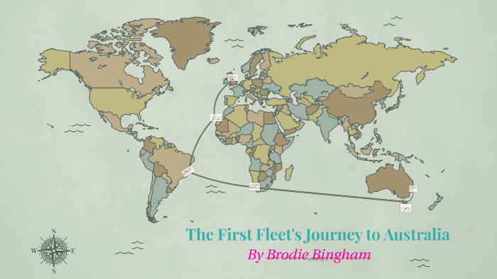 The First Fleet's Journey to Australia by Brodie Bingham on Prezi