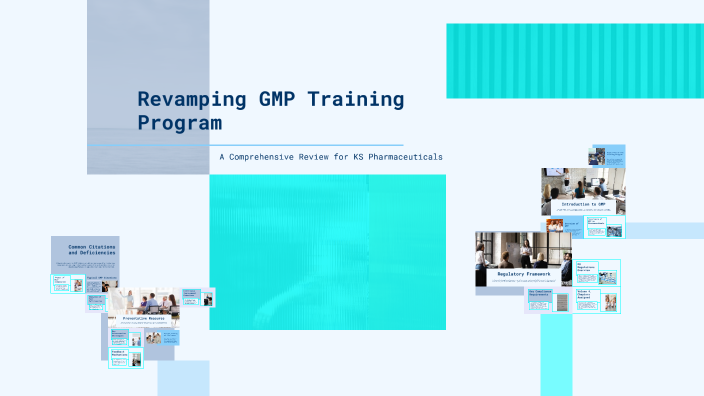 Revamping GMP Training Program by Tahir on Prezi
