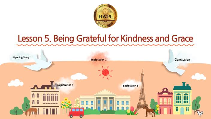 Lesson 5. Being Grateful for Kindness and Grace by 현화 진 on Prezi