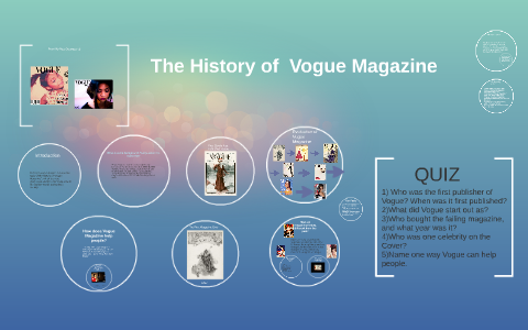 The History of Vogue Magazine by Beatrice Ocampo on Prezi
