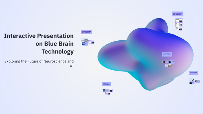 Interactive Presentation on Blue Brain Technology by Ankit Khowal on Prezi