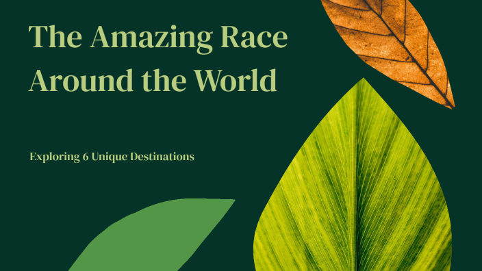 The Amazing Race Around the World by Sam Irvine on Prezi
