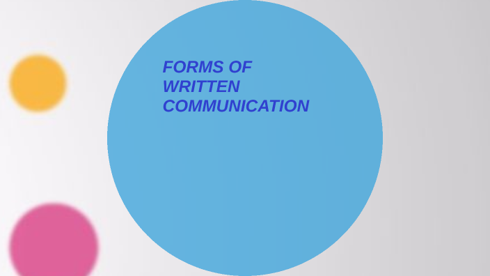 FORMS OF WRITTEN COMMUNICATION by John Ralph Sadueste on Prezi
