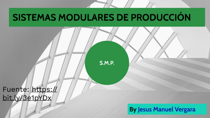 Tipos de sistemas modulares de producción by jesus manuel vergara on Prezi